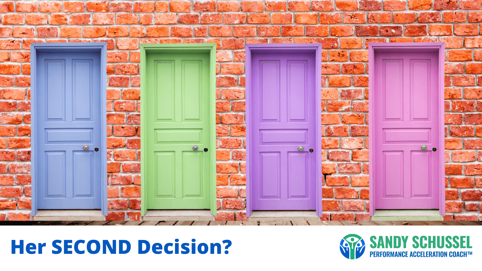 Did Your Prospect Make Her SECOND Decision? - Sandy Schussel